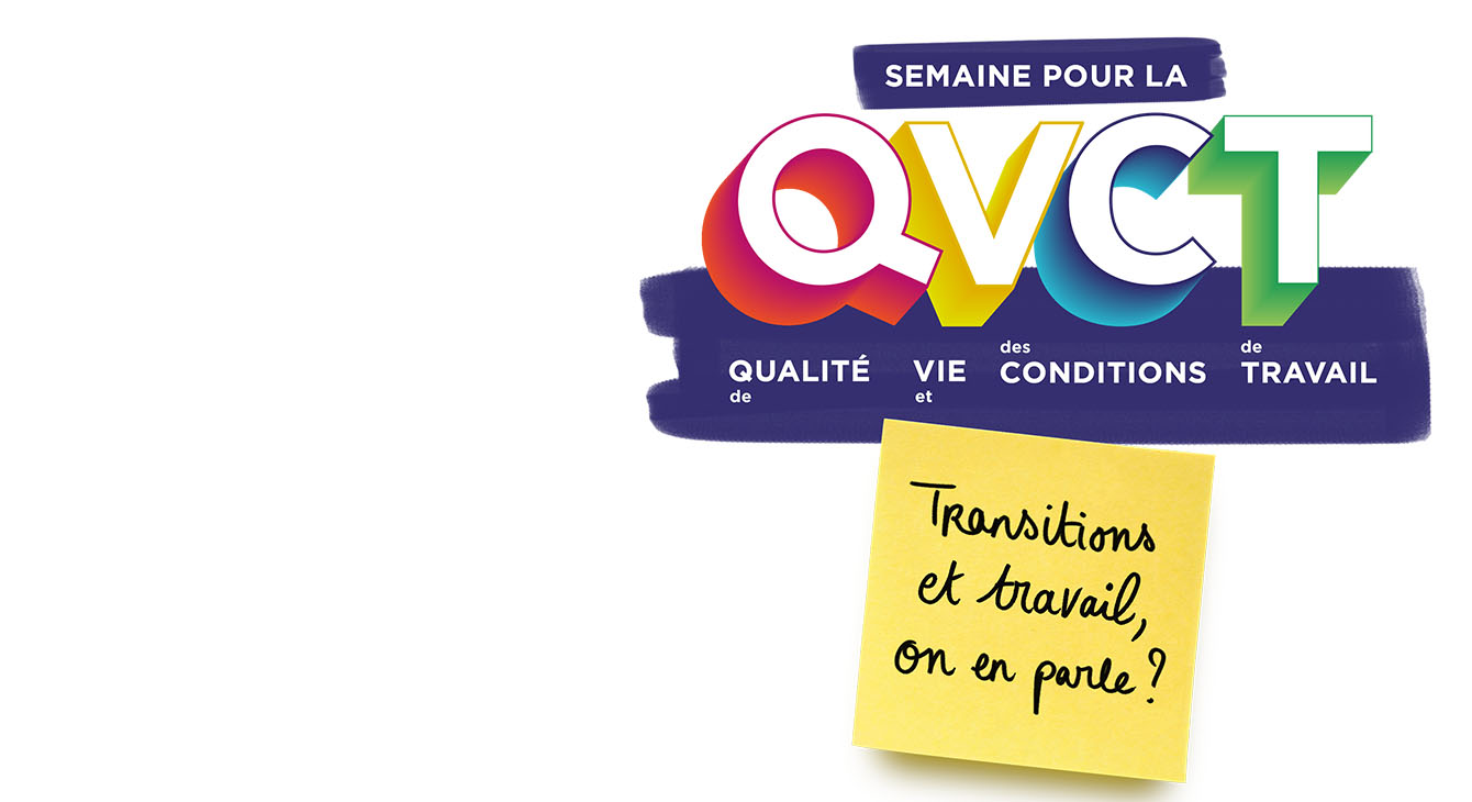 La Semaine QVCT 2023 : "Transitions et travail, on en parle ...